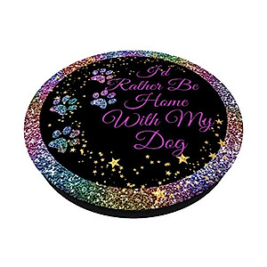 Rainbow Paw Print | I'd Rather Be Home With My Dog PopSockets Swappable PopGrip
