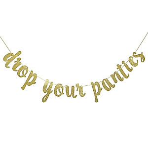 Drop Your Panties Glitter Gold Banner, Lingerie Shower Banner, Bachelorette Party Decorations (Gold)