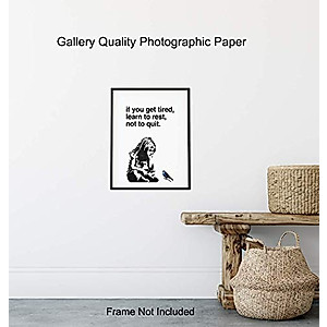 Banksy Poster Home Decor - Motivational, Inspirational Graffiti Wall Art Print - Unique Room Decorations for Office, Bedroom - Gift for Street Art, Mural Fans - 8x10 Photo Unframed - If You Get Tired