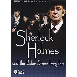 SHERLOCK HOLMES AND THE BAKER STREET IRREGULARS