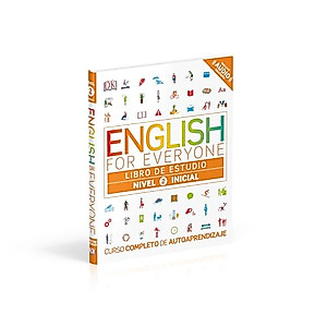 English for Everyone: Nivel 2: Inicial, Libro de Estudio: Curso completo de autoaprendizaje (DK English for Everyone) (Spanish Edition)