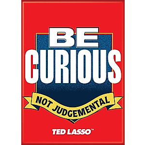 Ata-Boy Ted Lasso Season 3 Be Curious Not Judgmental Quote 2.5" x 3.5" Magnet for Refrigerators and Lockers