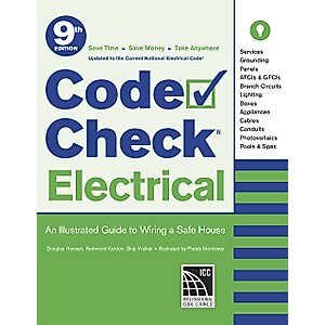 Code Check Electrical: An Illustrated Guide to Wiring a Safe House
