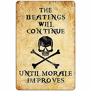 Rosefinch Stone The Beatings Will Continue Until Morale Improves，Pirate Slogan Retro Funny Metal Sheet Signs, Wall Decoration, Size:8 x 12