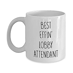 Mugs for Lobby Attendant Best Effin' Lobby Attendant Ever Funny Coffee Mug Tea Cup Fun Inspirational Mug Idea