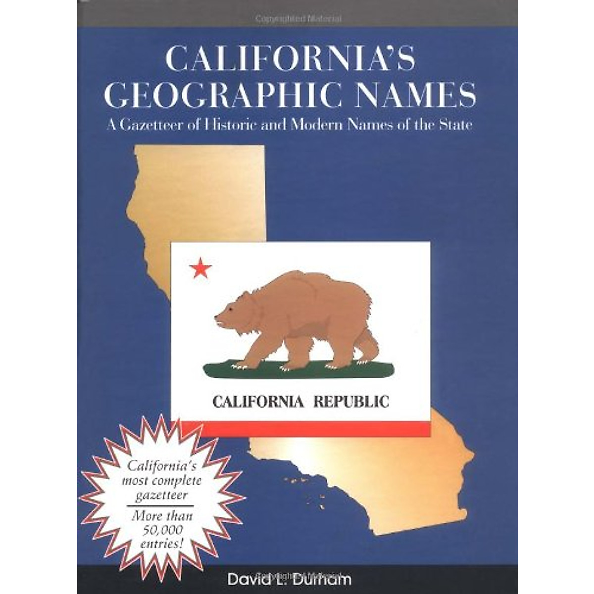California's Geographic Names: A Gazetteer of Historic and Modern Names of the State