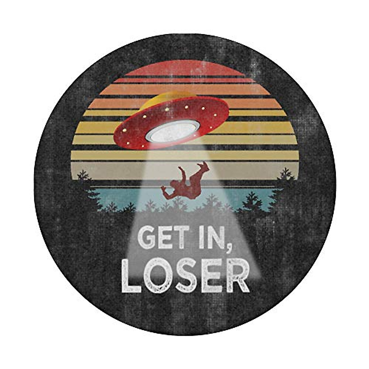 Get In Loser Funny Aliens Abduction UFOs Gift Teen Boys Men PopSockets PopGrip: Swappable Grip for Phones & Tablets