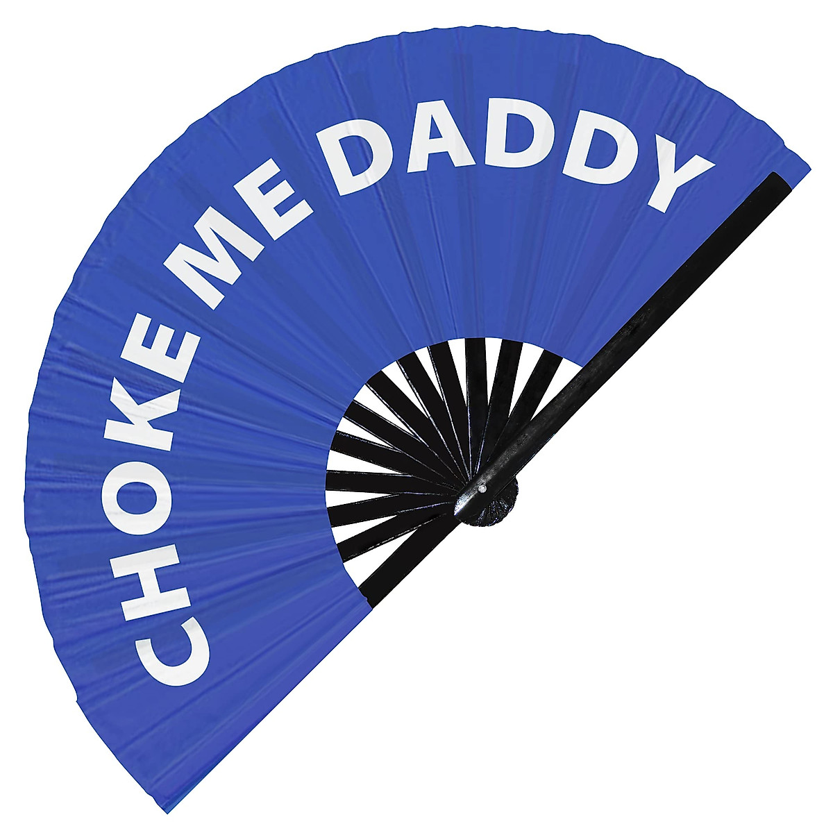 Choke Me Daddy Hand Fan Foldable Bamboo Circuit Hand Fan Funny Gag Slang Words Expressions Statement Gifts Festival Accessories Rave Handheld Circuit Event Fan Clack Fans (Blue)