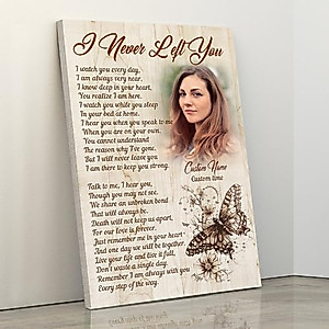 I Never Left You Personalized Memorial Canvas for Loss of Loved one, Butterfly Sympathy Gift for Loss of Mother Sister - VTQ120 (10x8 inch)