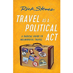 Travel as a Political Act (Rick Steves)
