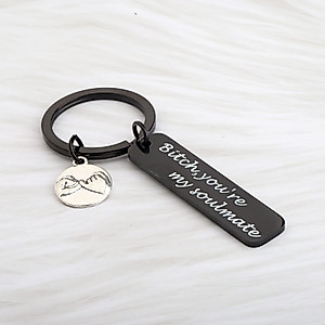 CENWA Best Friend Keychain Besties Gift Bitch You're My Soulmate Keychain BFF Gift (My Soulmate black K)