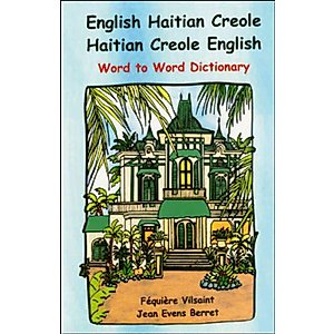 English Haitian Creole Word to word (Billingual Dictionaries) (Creole Edition)