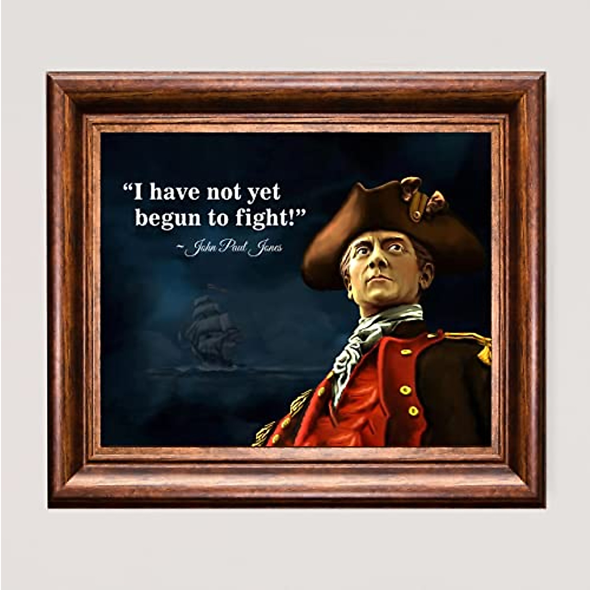 I Have Not Yet Begun to Fight - Military Wall Art, This Vintage US Navy Wall Art Print Is A Captain John Paul Jones Quote For American Military Decor, Home Decor, Garage Decor. Unframed - 8 x 10