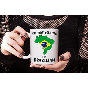 Funny Brazil Pride Coffee Mugs, I'm Not Yelling I'm Brazilian Mug, Gift Idea for Brazilian Men and Women Featuring the Country Map and Flag, Proud Patriot Souvenirs and Gifts