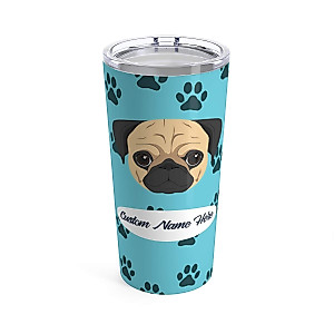 Custom Pug Travel Mug - Personalized Tumbler or Mug for Coffee Beer Warm Cold Drinks Men Women Dogs Pugs Lovers Gifts 20oz