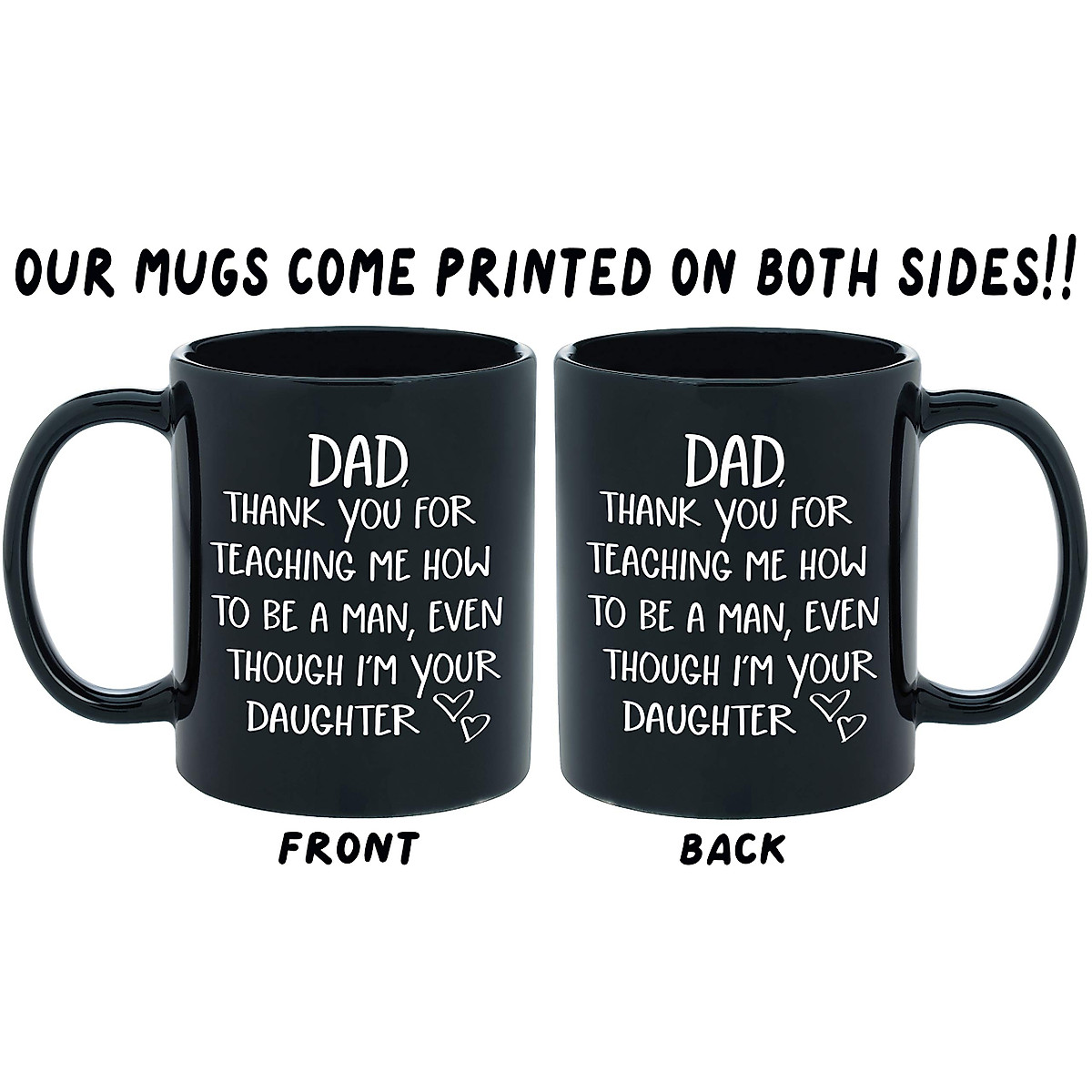 Gifts for Dad From Daughter - Dad Mug from Daughter - Gag Novelty Funny Coffee Cup for Dads - Father's Day, Dad Birthday Gift, Christmas Ideas "Thank You for Teaching" - 11oz