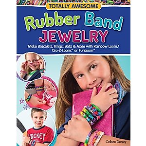 Totally Awesome Rubber Band Jewelry: Make Bracelets, Rings, Belts & More with Rainbow Loom (R), Cra-Z-Loom (TM), or FunLoom (TM) (Design Originals) 12 Creative Step-by-Step Projects for Hours of Fun