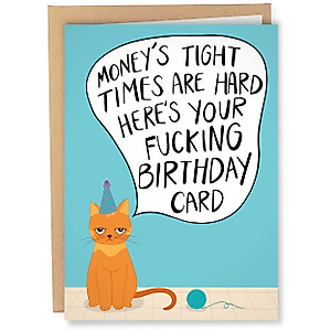 Sleazy Greetings Funny Birthday Card For Him Her | Rude Funny Cat Birthday Card For Men Women | Dirty Cat Bday Card For Wife Husband Boyfriend Girlfriend | Birthday Money's Tight Times Are Hard Card