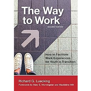 The Way to Work: How to Facilitate Work Experiences for Youth in Transition