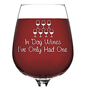 In Dog Wines Funny Wine Glass - Best Wine Lover Gifts for Women - Dog Mom Gift - Unique Gag Wine Gifts for Dog Lovers - Cool Bday, Birthday Present Idea - Fun Wine Glass for Wife, Friend, Sister