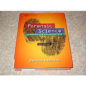 Forensic Science: Fundamentals & Investigations