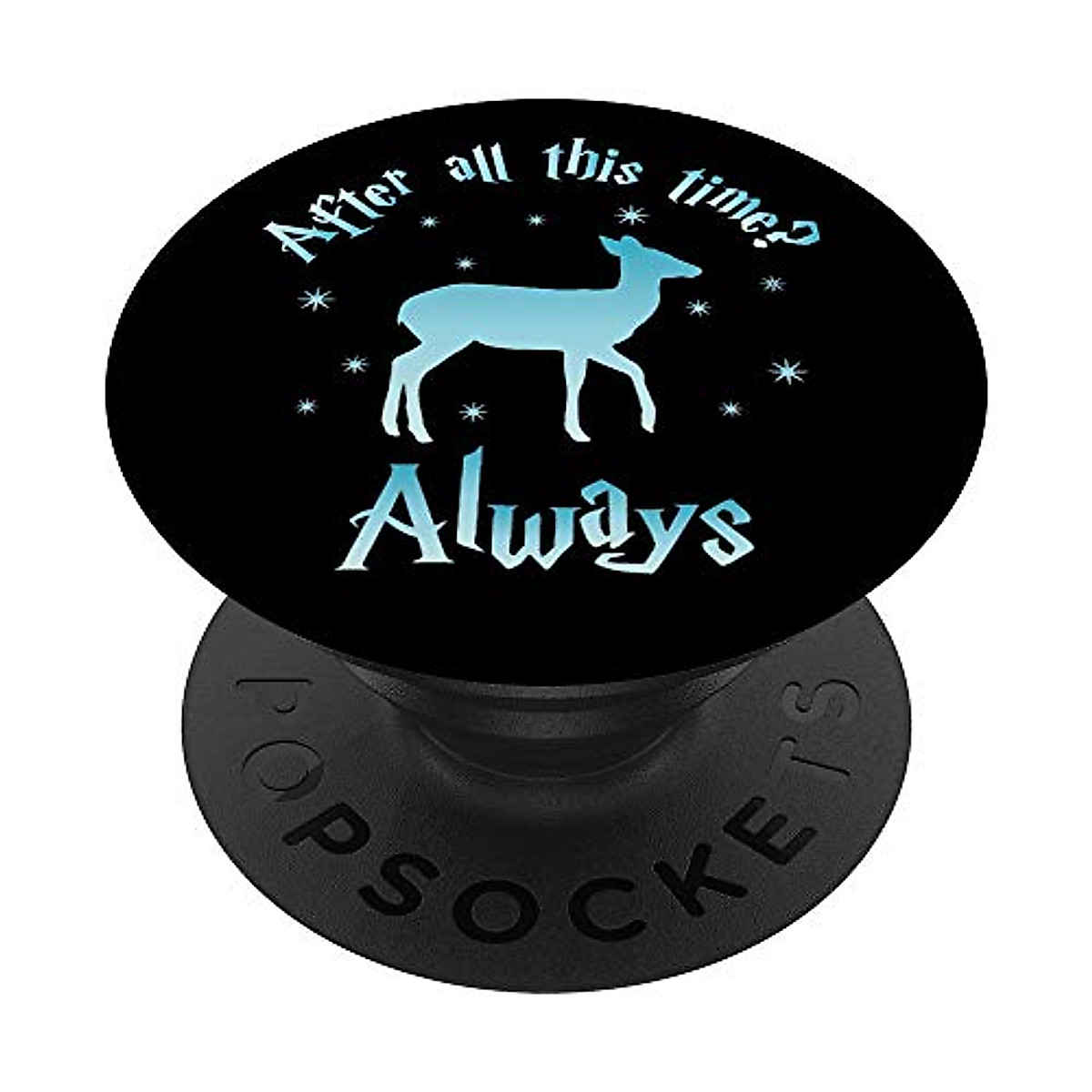 After All This Time Always - Witchcraft & Wizardry PopSockets PopGrip: Swappable Grip for Phones & Tablets