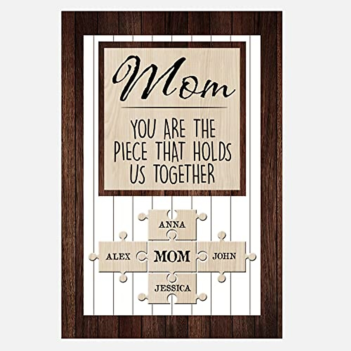 Personalized Mom You Are The Piece That Holds Us Together Puzzle Sign Canvas, Personalized Mother's Day Gifts, Mom Puzzle Piece Sign, Mother Daughter Gifts, Custom Wall Art Print Decoration Name