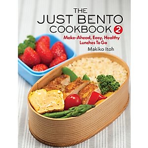 The Just Bento Cookbook 2: Make-Ahead, Easy, Healthy Lunches To Go