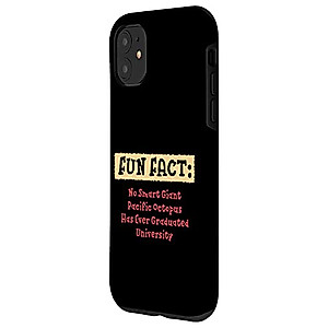 iPhone 11 No Giant Octopus Graduated Uni Funny Animal Pun Humor Case