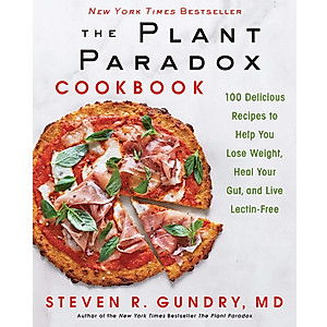 The Plant Paradox Family Cookbook, The Plant Paradox, The Plant Paradox Cookbook 3 Books Collection Set By Dr. Steven R Gundry MD