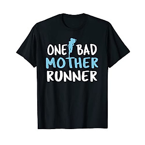 One Bad Mother Runner - Mother's Day Marathon 5K T-Shirt