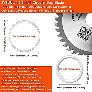 JYTUUL 3PCS 4-1/2-Inch 40T Circular Saw Blade with 7/8-Inch Arbor, Alloy Steel TCT Hard & Soft Wood Cutting Saw Blade (Reduce Ring 5/8 inch and 3/4 inch)