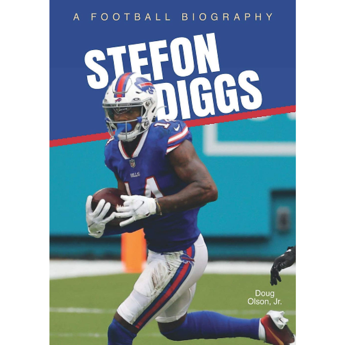 Stefon Diggs: A Football Biography (Path to the Pros)