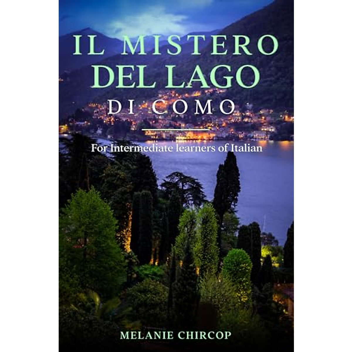 Il Mistero Del Lago di Como: For Intermediate learners of Italian (Misteri in Italia) (Italian Edition)