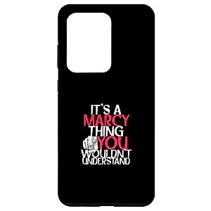 Galaxy S20 Ultra It's A Marcy Thing You Wouldn't Understand Case