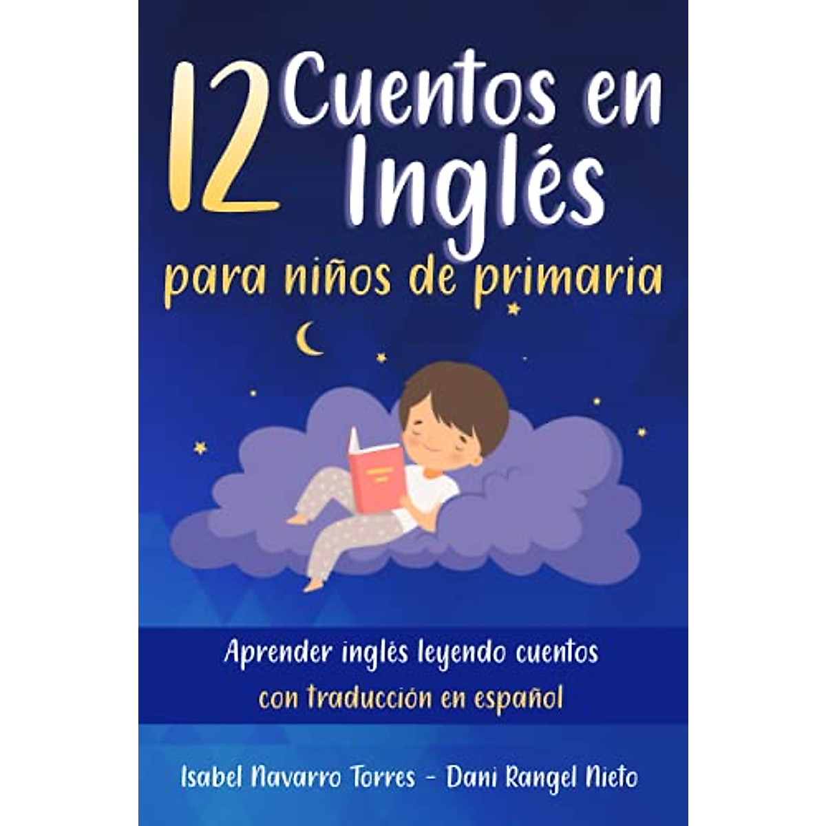 12 Cuentos en inglés para niños de primaria: aprender inglés leyendo cuentos con traducción en español (Spanish Edition)