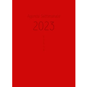 Agenda Settimanale 2023 Rossa: Agenda Settimanale Piccola, Formato Simile ad A5, Perfetta per le tue Idee Regalo Originali (Italian Edition)