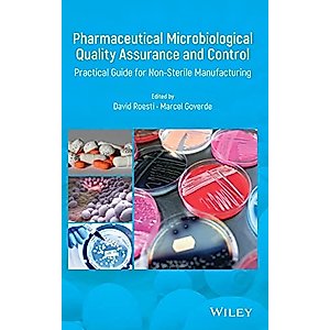 Pharmaceutical Microbiological Quality Assurance and Control: Practical Guide for Non-Sterile Manufacturing