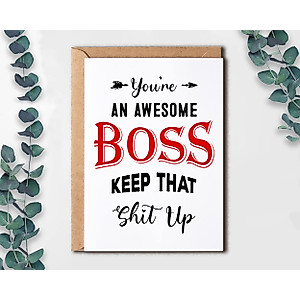 EruditeGifts You're An Awesome Boss Keep That Shit Up - Cheeky Boss' Day Card - Birthday Day Card For Boss - Mature Greeting Card For Manager