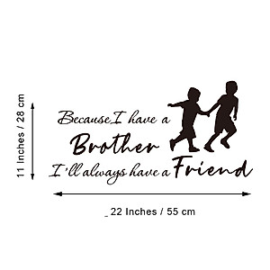 Because I Have a Brother I'll Always Have a Friend - Carved Vinyl Separated Letters Wall Decal Kids Room Living Home Bedroom Décor Mural Art Letters Stencil Nursery Lettering Words