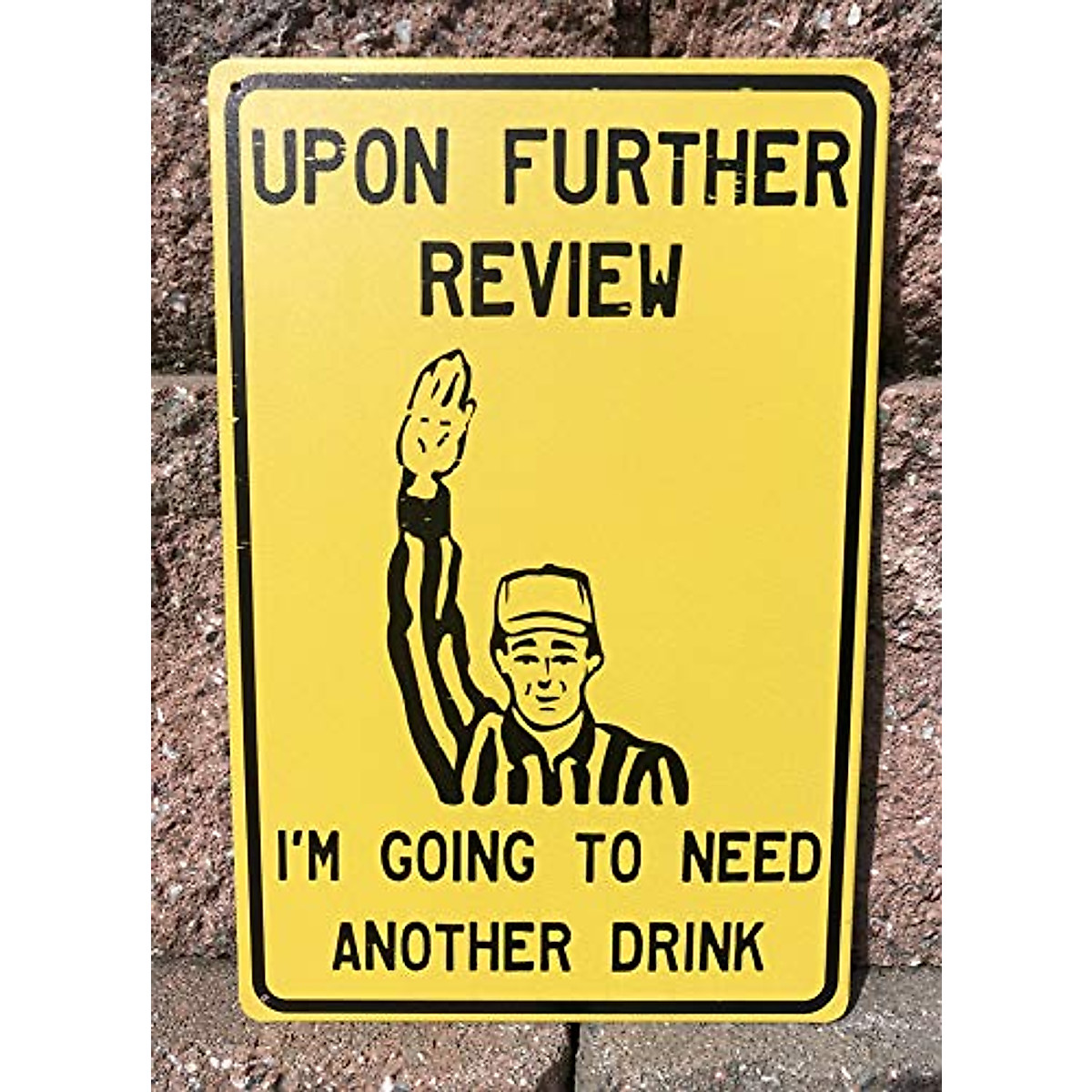 Upon Further Review I'm Going To Need Another Drink 12" x 8" Funny Tin Football Sign Man Cave Garage Home Sports Bar Pub Decor