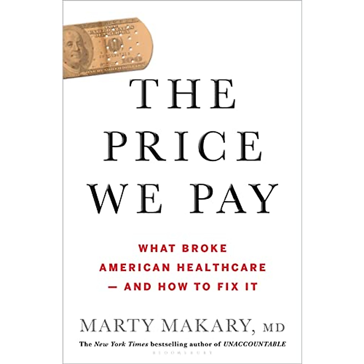 The Price We Pay: What Broke American Health Care--and How to Fix It