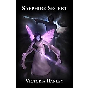 Sapphire Secret: A Fairy's Journey: Book Three