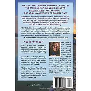 Master Your Morning and Change Everything: Six-Steps to Life-Transforming Intimacy With Jesus