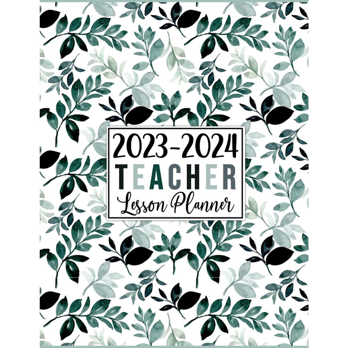 Teacher Lesson Planner 2023-2024: Large Weekly and Monthly Teacher Organizer Calendar | Lesson Plan Grade and Record Books for Teachers (Cute Floral Cover Design)