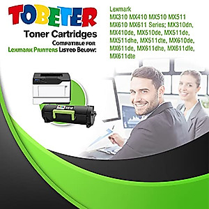 ToBeter Remanufactured 601H 60F1H00 High Yield Toner Cartridge for Lexmark MX310 MX410 MX510 MX511 MX610 MX611 MX310dn MX611de MX511d MX410de MX611dhe MX610de MX510de Printer (up to 10,000 Pages)