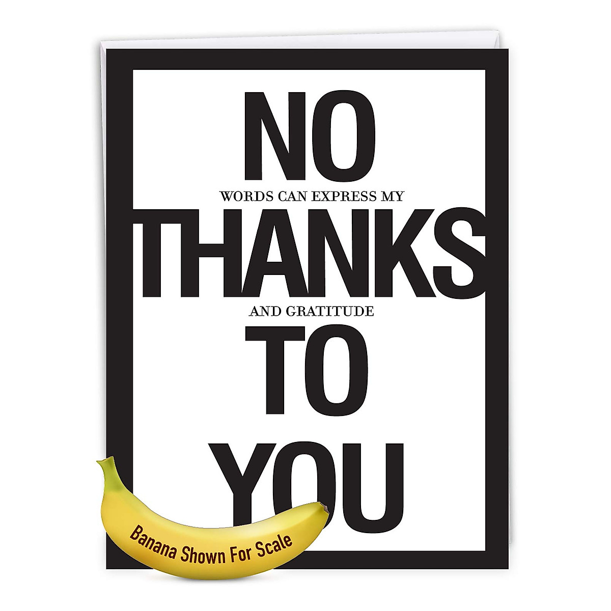 NobleWorks - Big Funny Thank You Card (8.5 x 11 Inch) Bold Appreciation Greeting Card - No Thanks To You J8680