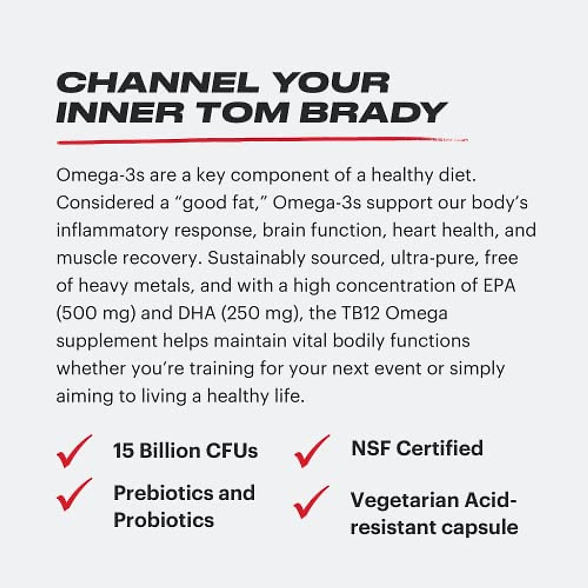 TB12 Omega 3 Fish Oil Supplement by Tom Brady - High potency, Essential Fatty Acids, Brain & Heart Health, Recovery, Non GMO, NSF Certified for Sport, 1250 mg (500mg DHA and 250mg EPA), 60 softgels