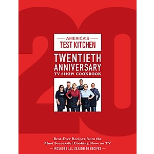 America's Test Kitchen Twentieth Anniversary TV Show Cookbook: Best-Ever Recipes from the Most Successful Cooking Show on TV (Complete ATK TV Show Cookbook)