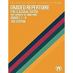 Graded Repertoire for Classical Guitar TAB Edition: Progressive Pieces from Beginner to Advanced